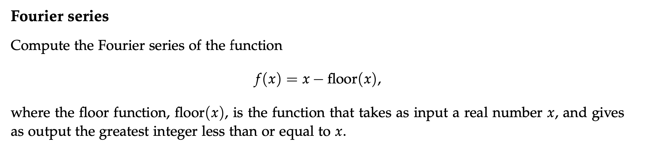 Solved Fourier series Compute the Fourier series of the | Chegg.com