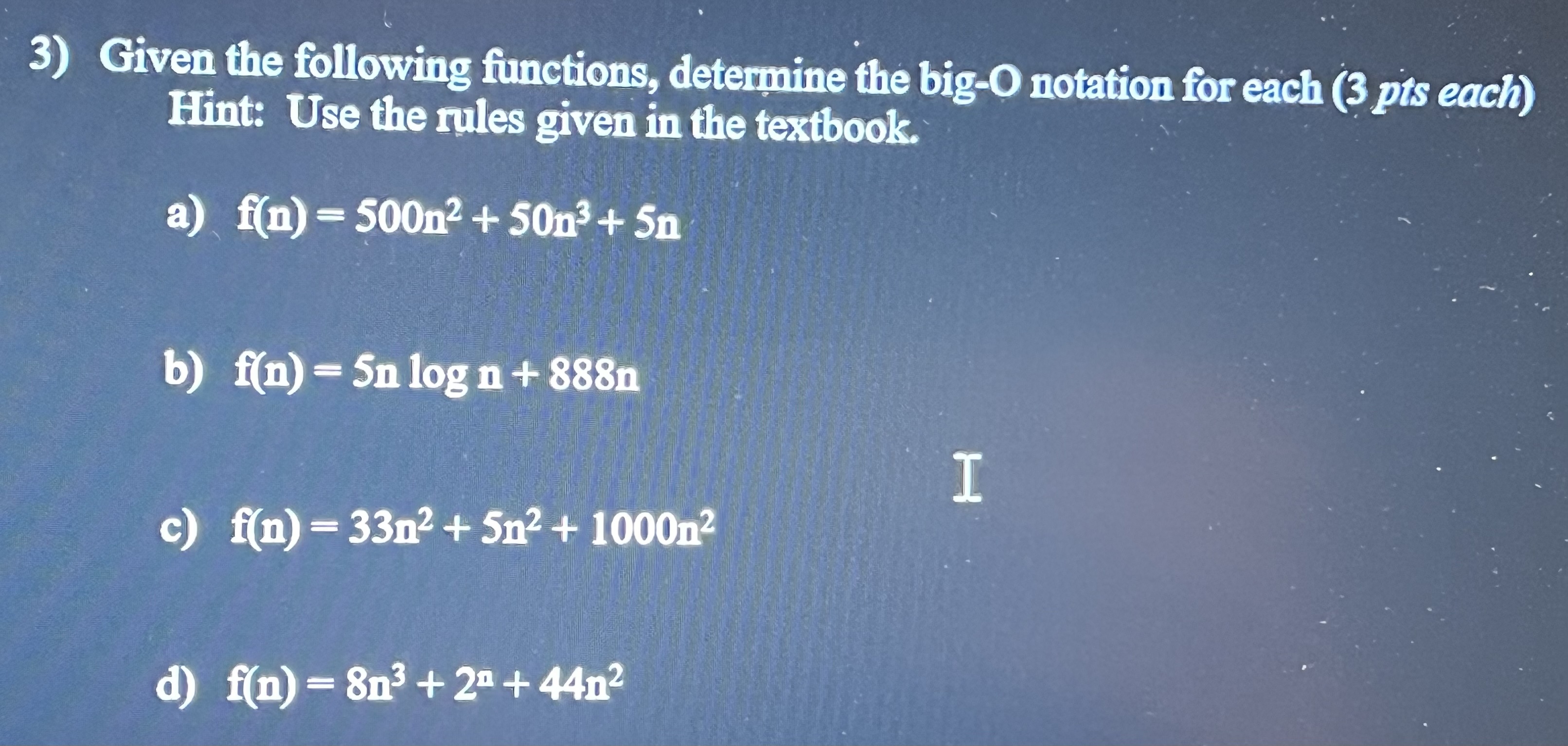 Solved 3) Given the following functions, determine the big-O | Chegg.com