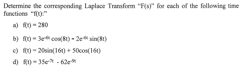 Solved Determine the corresponding Laplace Transform "F(s)" | Chegg.com