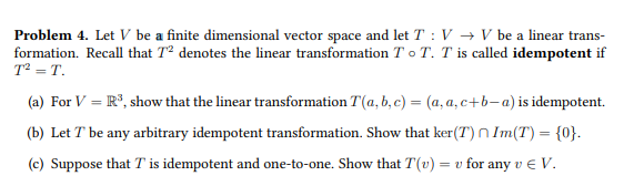 Solved Problem 4. Let V be a finite dimensional vector space | Chegg.com