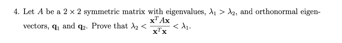 Solved 4 Let A Be A 2×2 Symmetric Matrix With Eigenvalues