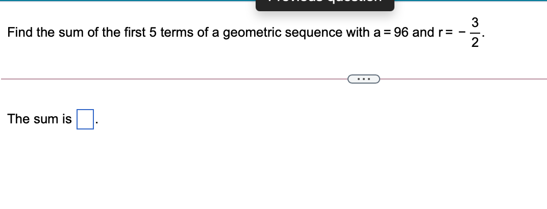 Solved Find The Sum Of The First 5 Terms Of A Geometric