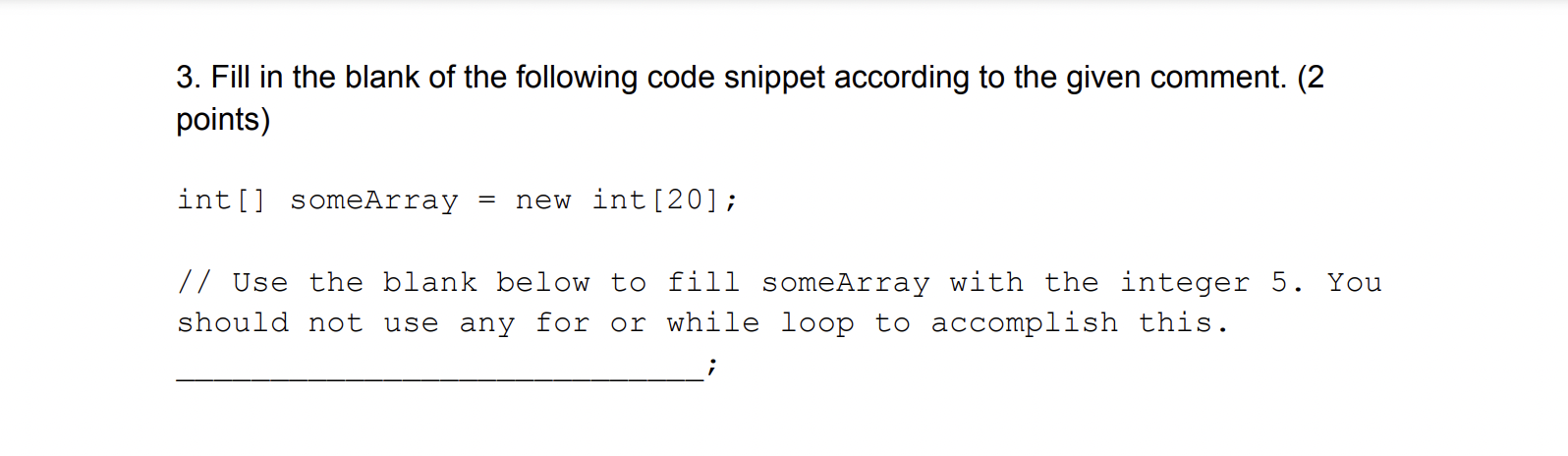 Solved 3. Fill in the blank of the following code snippet | Chegg.com