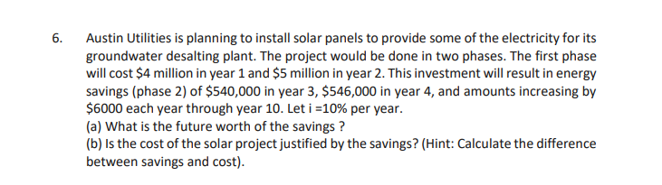 Solved 6. Austin Utilities is planning to install solar | Chegg.com