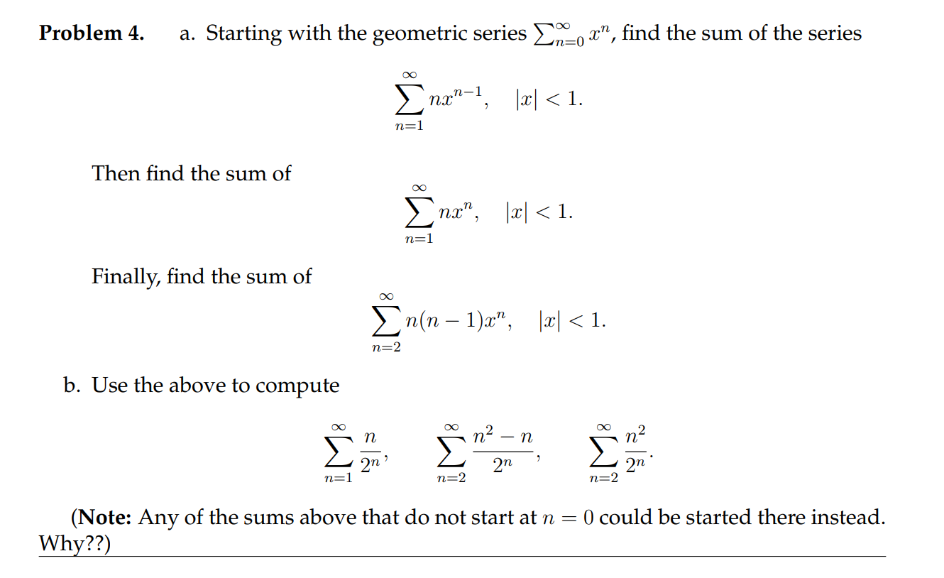 Solved Problem 4. a. Starting with the geometric series | Chegg.com