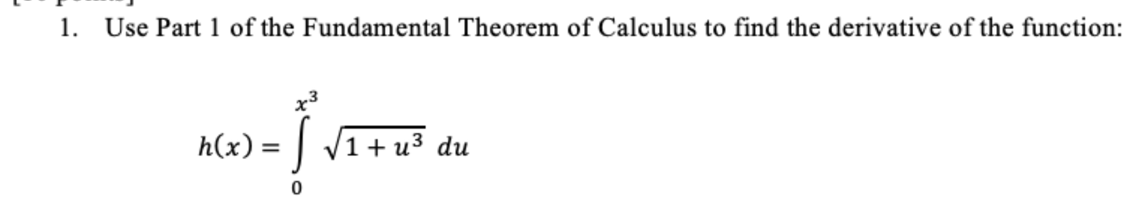 Solved Use Part 1 ﻿of the Fundamental Theorem of Calculus to | Chegg.com