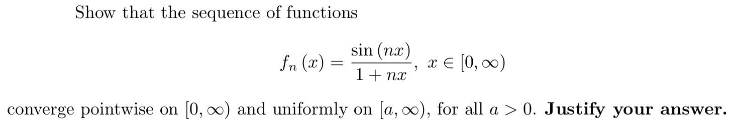 Solved Show that the sequence of functions sin (nx) fn (2) = | Chegg.com