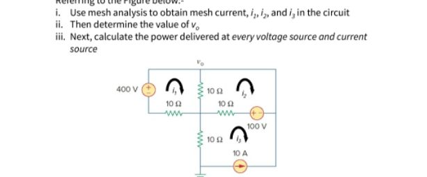 Solved i. Use mesh analysis to obtain mesh current, i2,i2, | Chegg.com