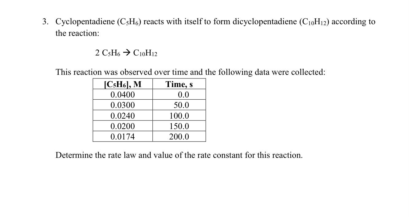 Solved 3. Cyclopentadiene (C5H6) reacts with itself to form | Chegg.com