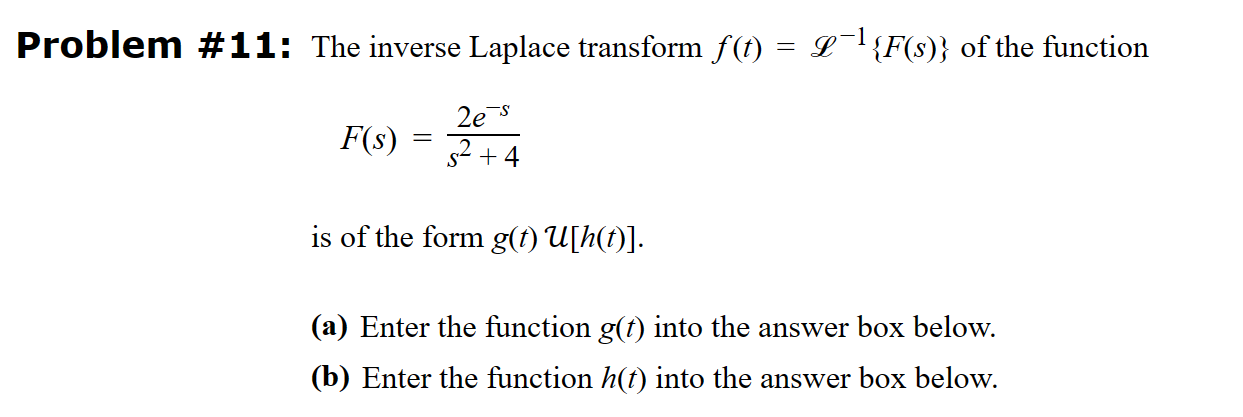 Solved Problem \# 11: The inverse Laplace transform | Chegg.com