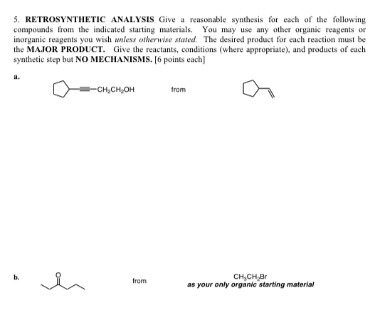 Solved 5. RETROSYNTHETIC ANALYSIS Give a reasonable | Chegg.com