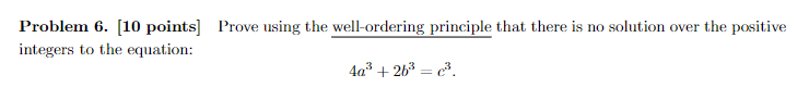 Solved Problem 6. [10 points] Prove using the well-ordering | Chegg.com