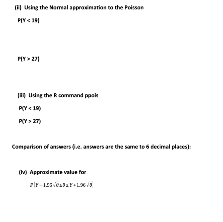 Solved (ii) Using the Normal approximation to the Poisson | Chegg.com
