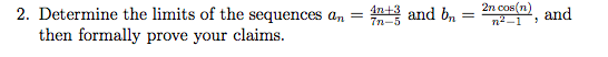 Solved 2. Determine the limits of the sequences an = 4n+3 | Chegg.com