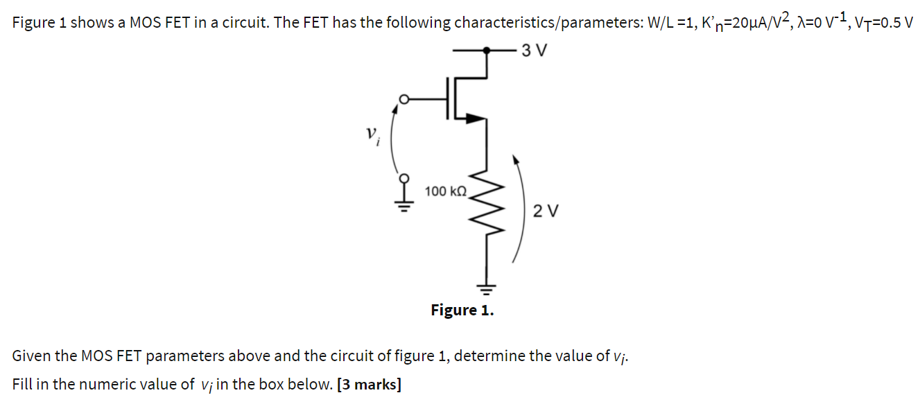 Solved Figure 1 shows a MOS FET in a circuit. The FET has | Chegg.com