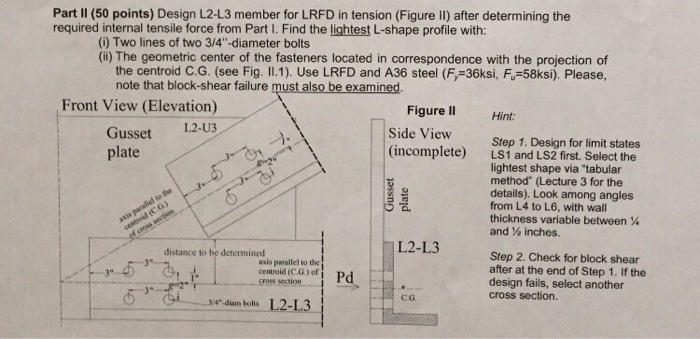 Solved Design L2-L3 member for LRFD in tension (Figure 11) | Chegg.com
