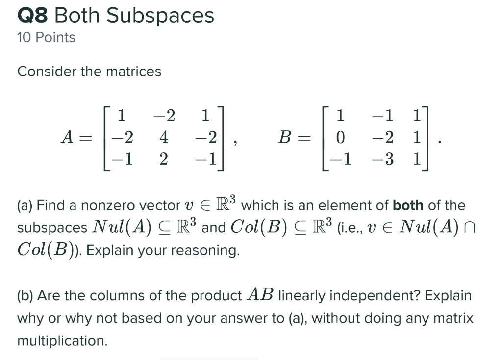 Solved Q8 Both Subspaces 10 Points Consider the matrices A 1 | Chegg.com