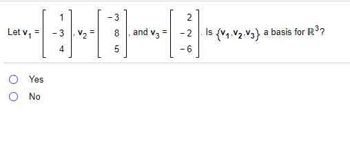 Solved 1 Let v1 V2 -3 8, and V3 = 5 2 -2 -6 Is {V1.12.V3} a | Chegg.com