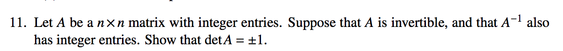 Solved 11. Let A be a nxn matrix with integer entries. | Chegg.com