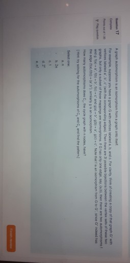 Solved Queston 17 A graph automorphism is an isomorphism | Chegg.com
