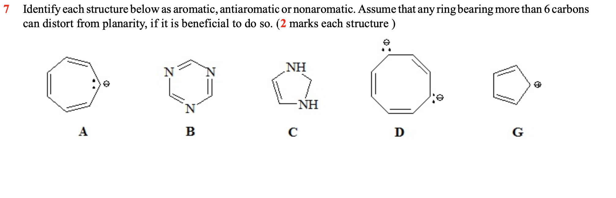 Solved 7 Identify each structure below as aromatic, | Chegg.com