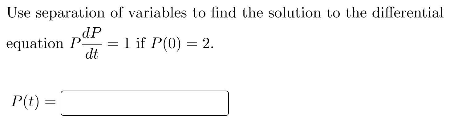 Solved Use separation of variables to find the solution to | Chegg.com
