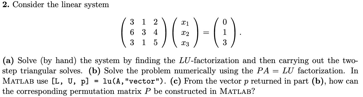 2. Consider the linear system / 3 1 2 / 21 | 6 3 4 | | Chegg.com