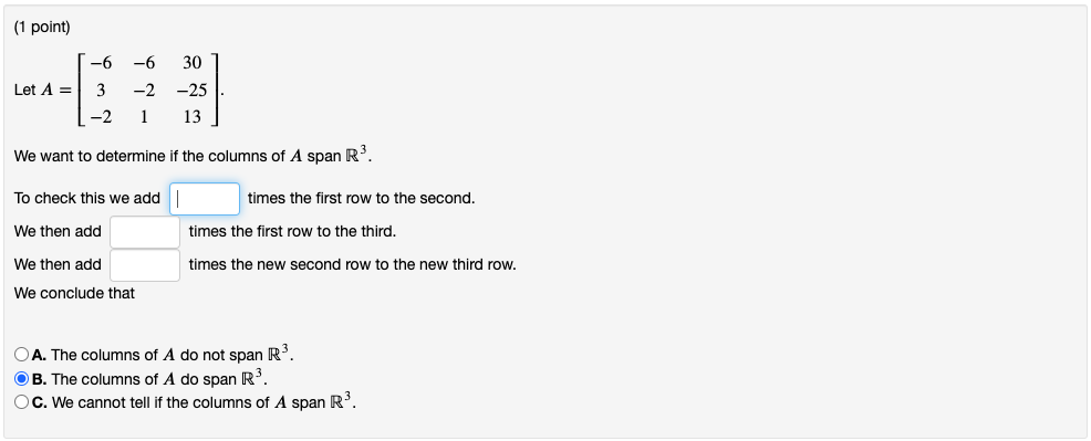 Solved Let A=⎣⎡−63−2−6−2130−2513⎦⎤ We want to determine if | Chegg.com