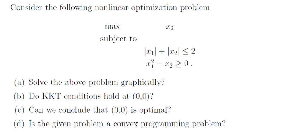 Solved Consider the following nonlinear optimization problem | Chegg.com