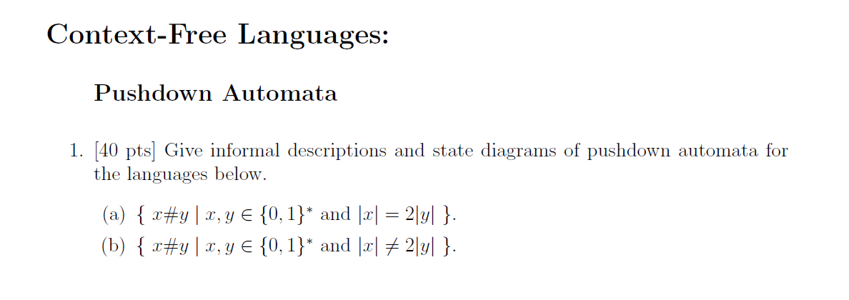 Solved Context-Free Languages: Pushdown Automata 1. [40 pts] | Chegg.com
