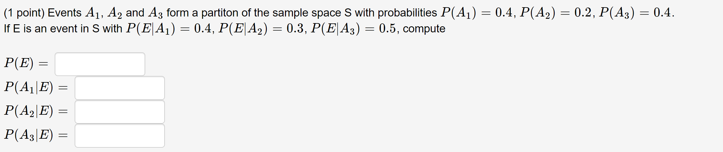Solved (1 point) Events A1, A2 and A3 form a partiton of the | Chegg.com