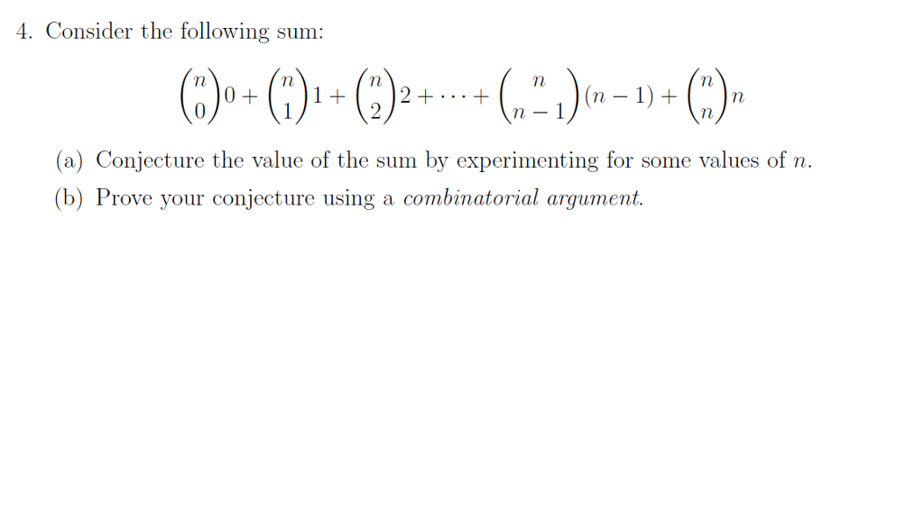 Solved 4. Consider the following sum: (a) Conjecture the | Chegg.com