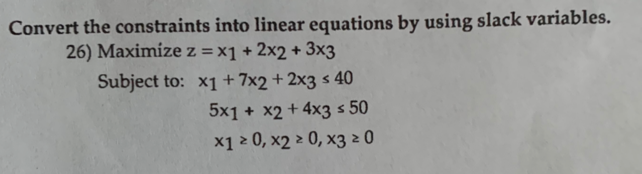 Solved Convert the constraints into linear equations by | Chegg.com