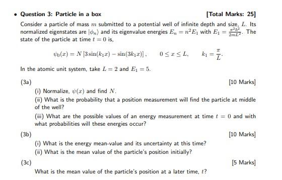 Solved Question 3: Particle in a box [Total Marks: 25] | Chegg.com
