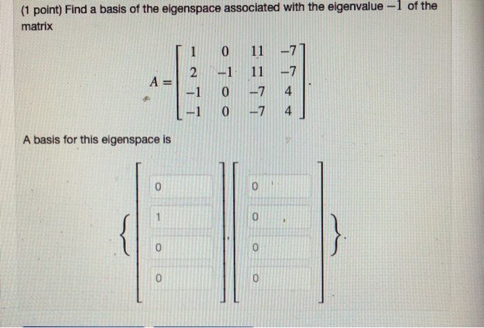 Solved (1 point) Find a basis of the eigenspace associated | Chegg.com