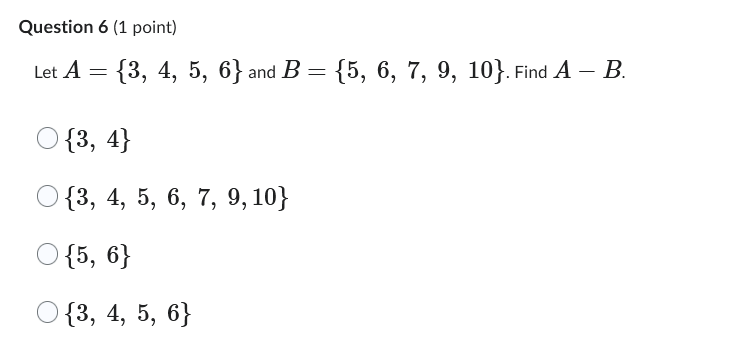 Solved Let A={3,4,5,6} and B={5,6,7,9,10}. Find A−B. | Chegg.com