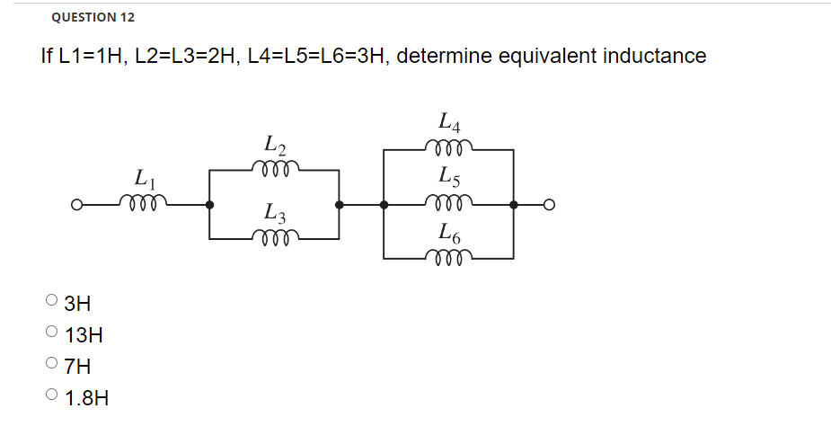 Solved If L1=1H,L2=L3=2H,L4=L5=L6=3H, determine equivalent | Chegg.com