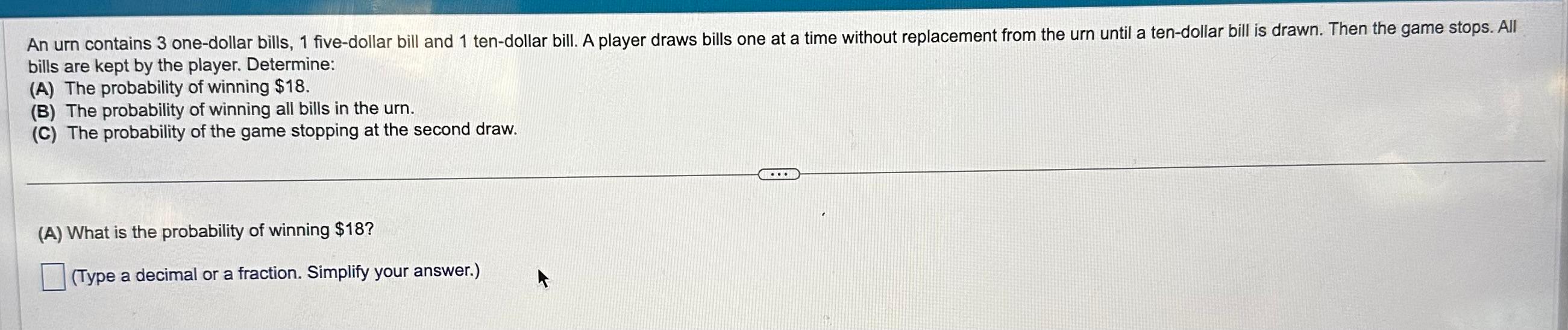 Solved An urn contains 3 one-dollar bills, 1 five-dollar | Chegg.com