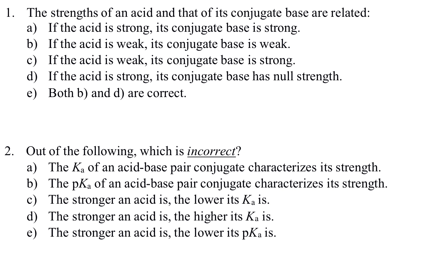 Solved 1. The strengths of an acid and that of its conjugate | Chegg.com