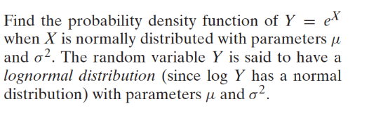 Solved = Find the probability density function of Y = eX | Chegg.com