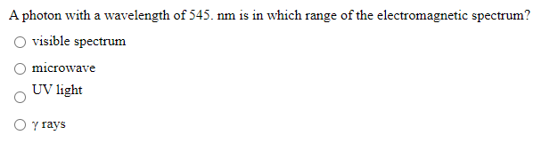 Solved A photon with a wavelength of 545. nm is in which | Chegg.com