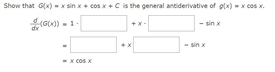 Solved Show that G(x)=xsinx+cosx+C ﻿is the general | Chegg.com
