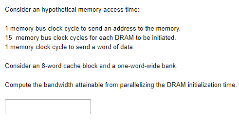 Solved Consider an hypothetical memory access time: 1 memory | Chegg.com