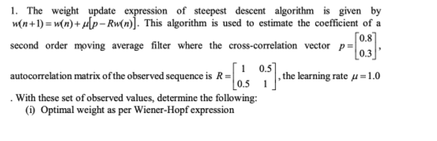 Solved 1. The weight update expression of steepest descent | Chegg.com