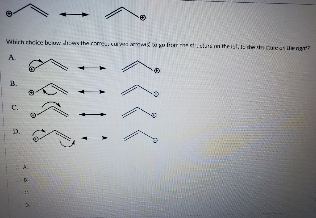 Solved Which choice below shows the correct curved arrow(s) | Chegg.com