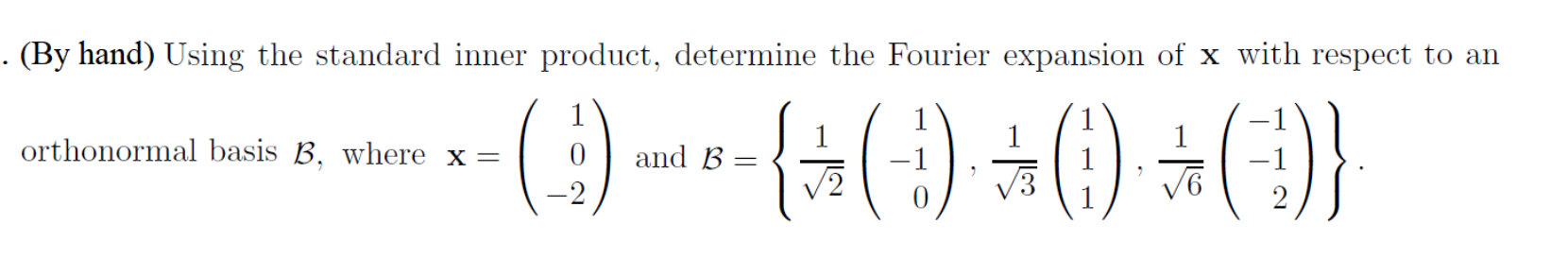 Solved · (By hand) Using the standard inner product, | Chegg.com