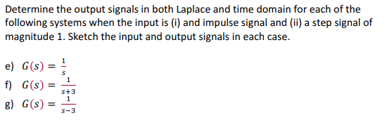 Solved Determine the output signals in both Laplace and time | Chegg.com
