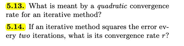 Solved 5.13. What is meant by a quadratic convergence rate | Chegg.com