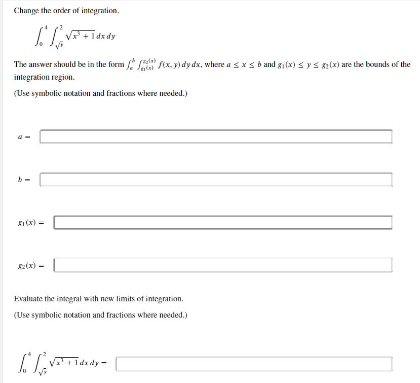 Solved Change the order of integration. 65 vx +1dx dy The | Chegg.com