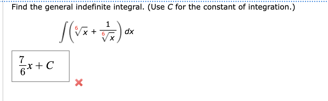 Solved Find the general indefinite integral. (Use C for the | Chegg.com